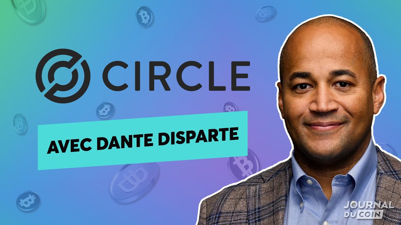Circle : un acteur majeur de l'adoption des cryptos - Avec Dante ...
