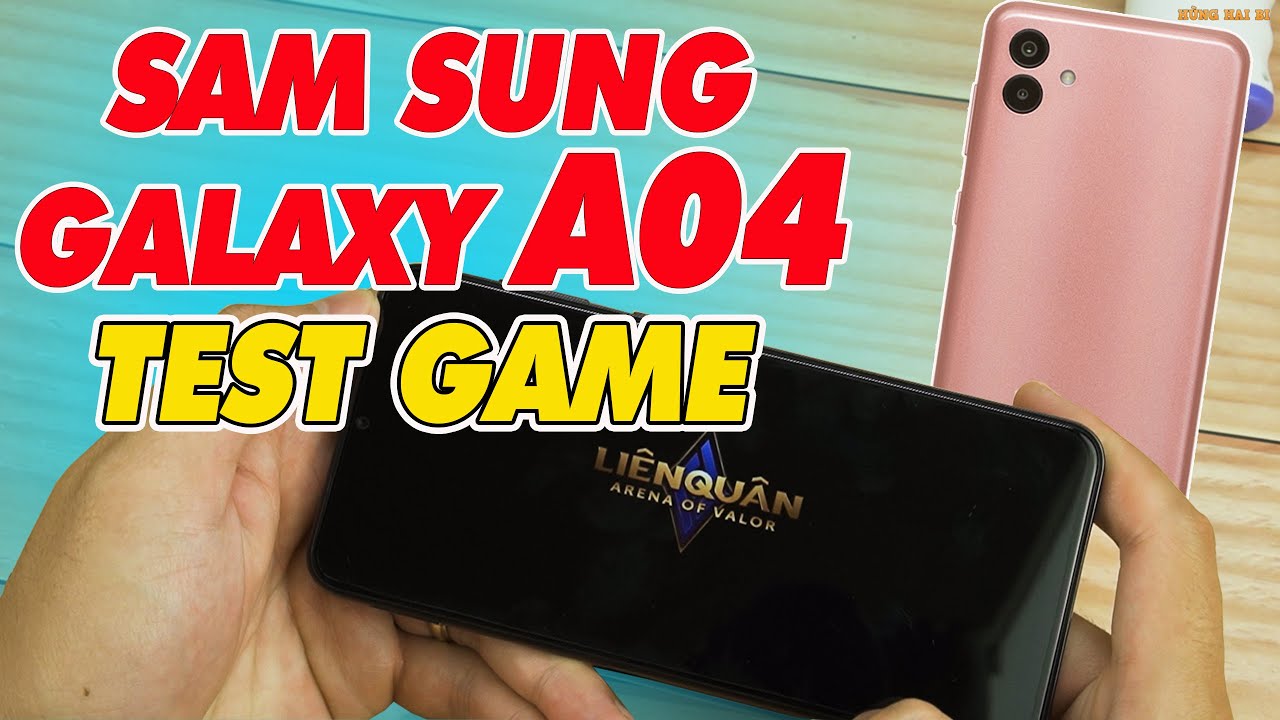 Test Game Liên Quân Mobile Trên Sam Sung Galaxy A04. Lại là Mediatek ...