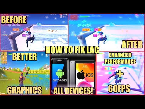 Fortnite Mobile - HOW TO FIX LAG, GET 60FPS AND IMPROVE PERFORMANCE - ANDROID AND IOS (ALL DEVICES)
