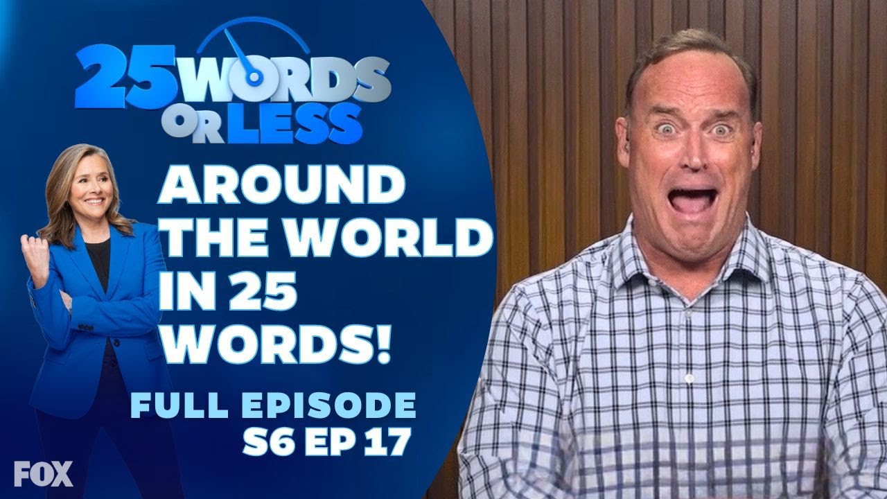 Ep 17. Around the World in 25 Words! | 25 Words or Less Game Show: Matt ...