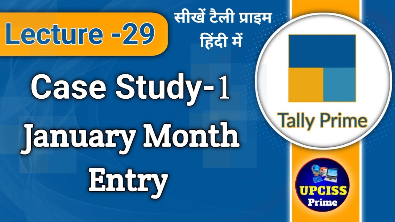 Tally Prime Case Study 1 January Month Entry Trail Balance, Day Book Reports Check | Lecture 29 ...