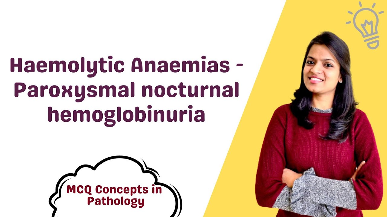 Haemolytic Anaemias - Paroxysmal nocturnal hemoglobinuria - MCQ ...