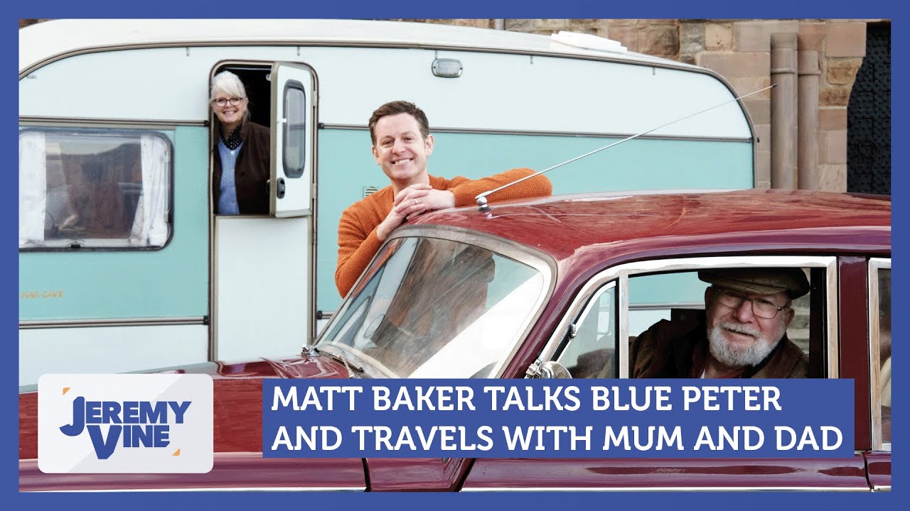 Matt Baker talks Blue Peter and travels with mum and dad | Jeremy Vine ...