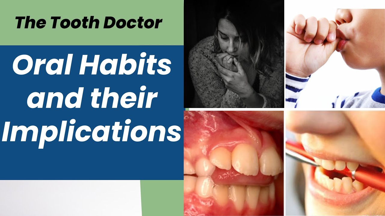 ORAL HABITS AND THEIR IMPLICATIONS || NAIL BITING || THE TOOTH DOCTOR ...