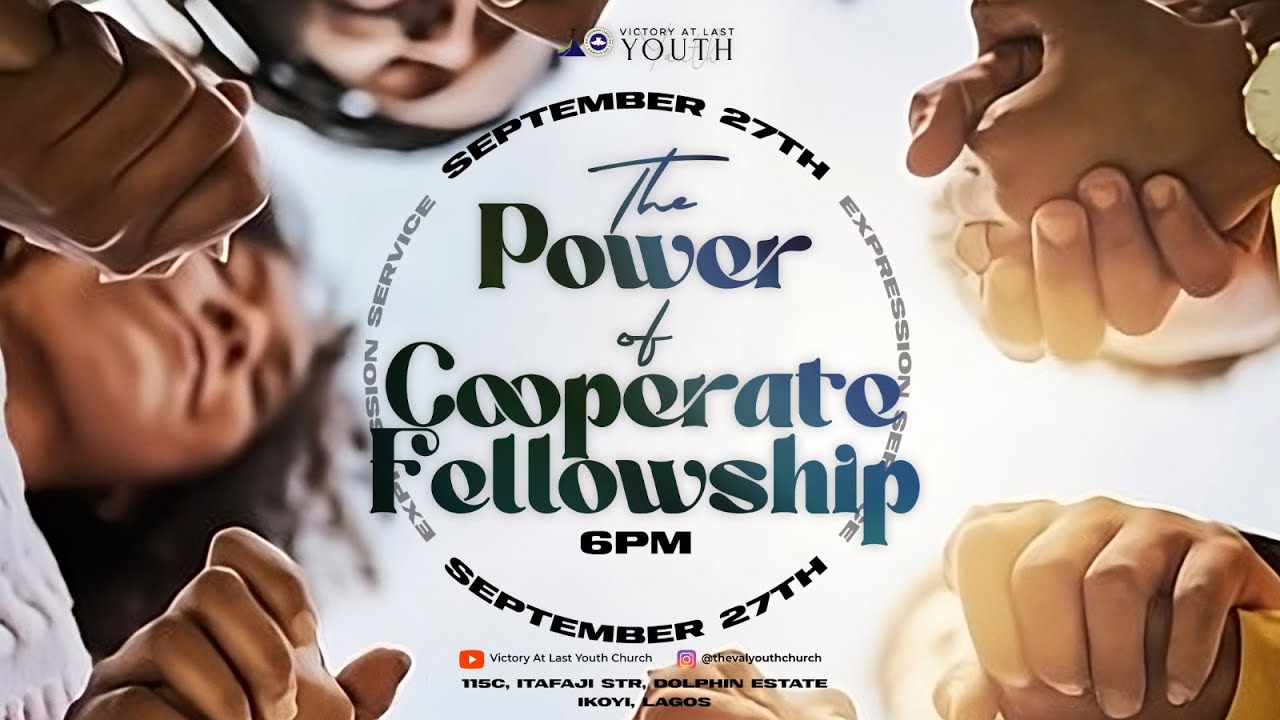 The Power Of Cooperate Fellowship | Expression Service | Victory At ...