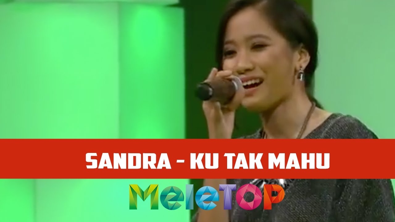 Sandra 'Ku Tak Mahu' - MeleTOP Episod 205 [4.10.2016] - YouTube