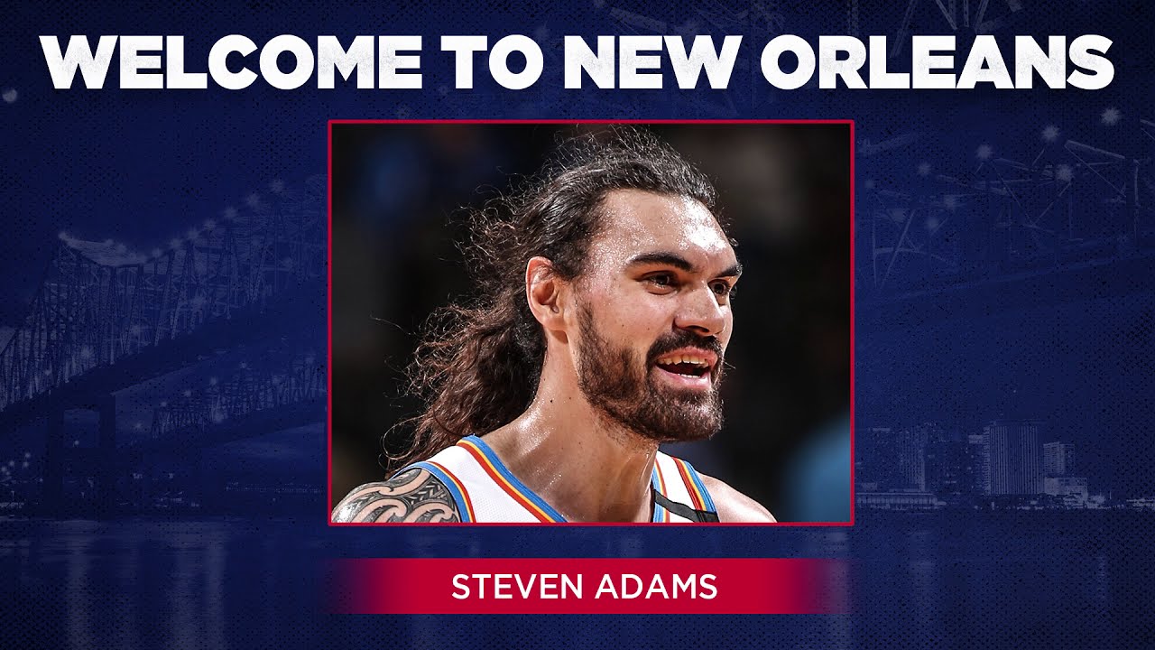 Highlights: Steven Adams | New Orleans Pelicans - YouTube