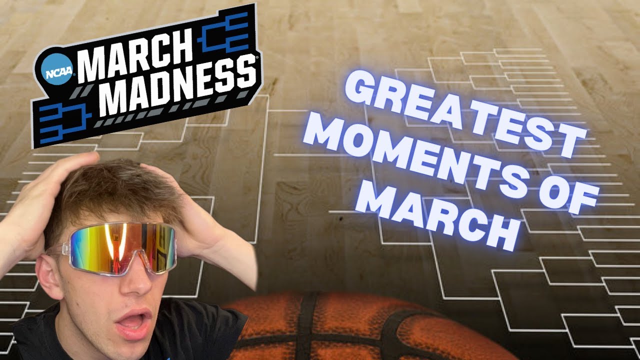MARCH MADNESS GREATEST MOMENTS REACTION VID - YouTube