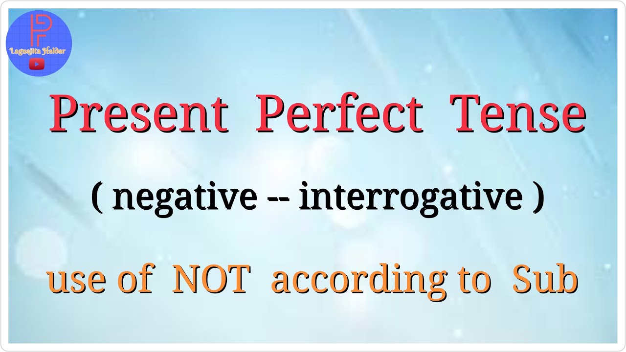 Present perfect negative interrogative sentence || Present perfect ...