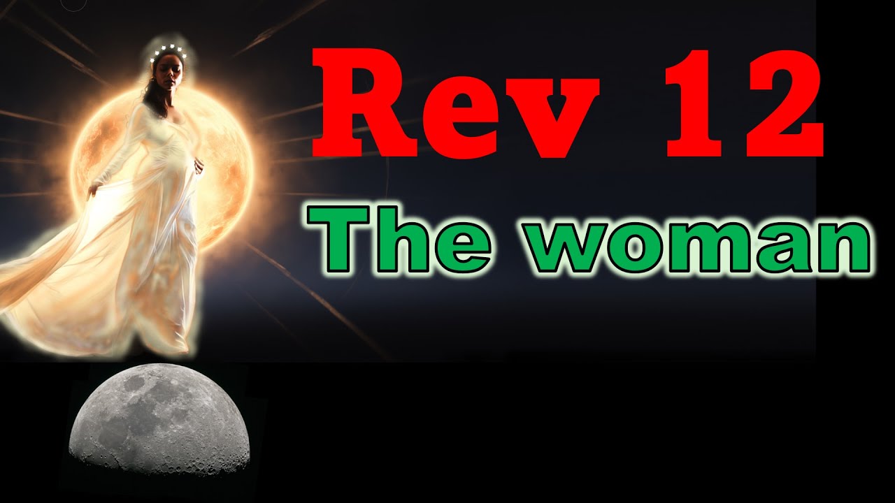 Revelation 12 (part 2) The Woman EXEGETED! - YouTube