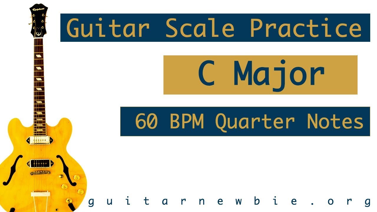 Guitar Scale Practice || C Major || 60bpm 1 Octave Quarter Notes - YouTube