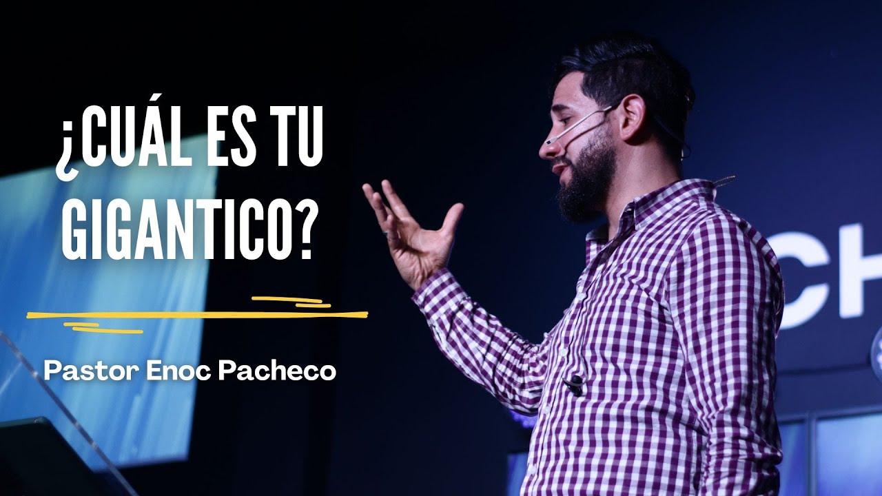 ¿Cuál es tu gigantico? - Pastor Enoc Pacheco - Hechos Mi Iglesia - YouTube