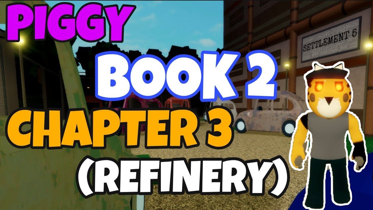 PIGGY NEW UPDATE *CHAP 3 REFINERY* | Roblox | T0RNADO - YouTube