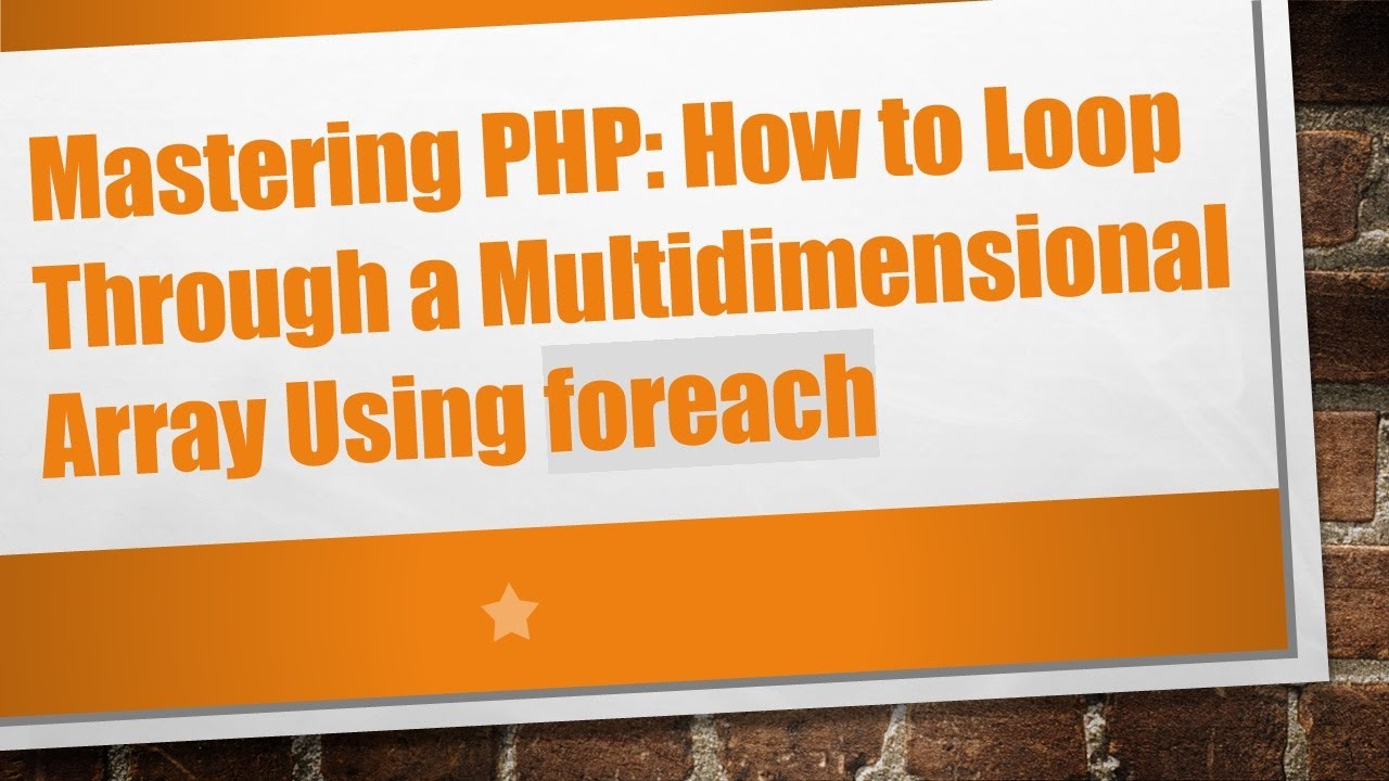 Mastering Php How To Loop Through A Multidimensional Array Using 8261