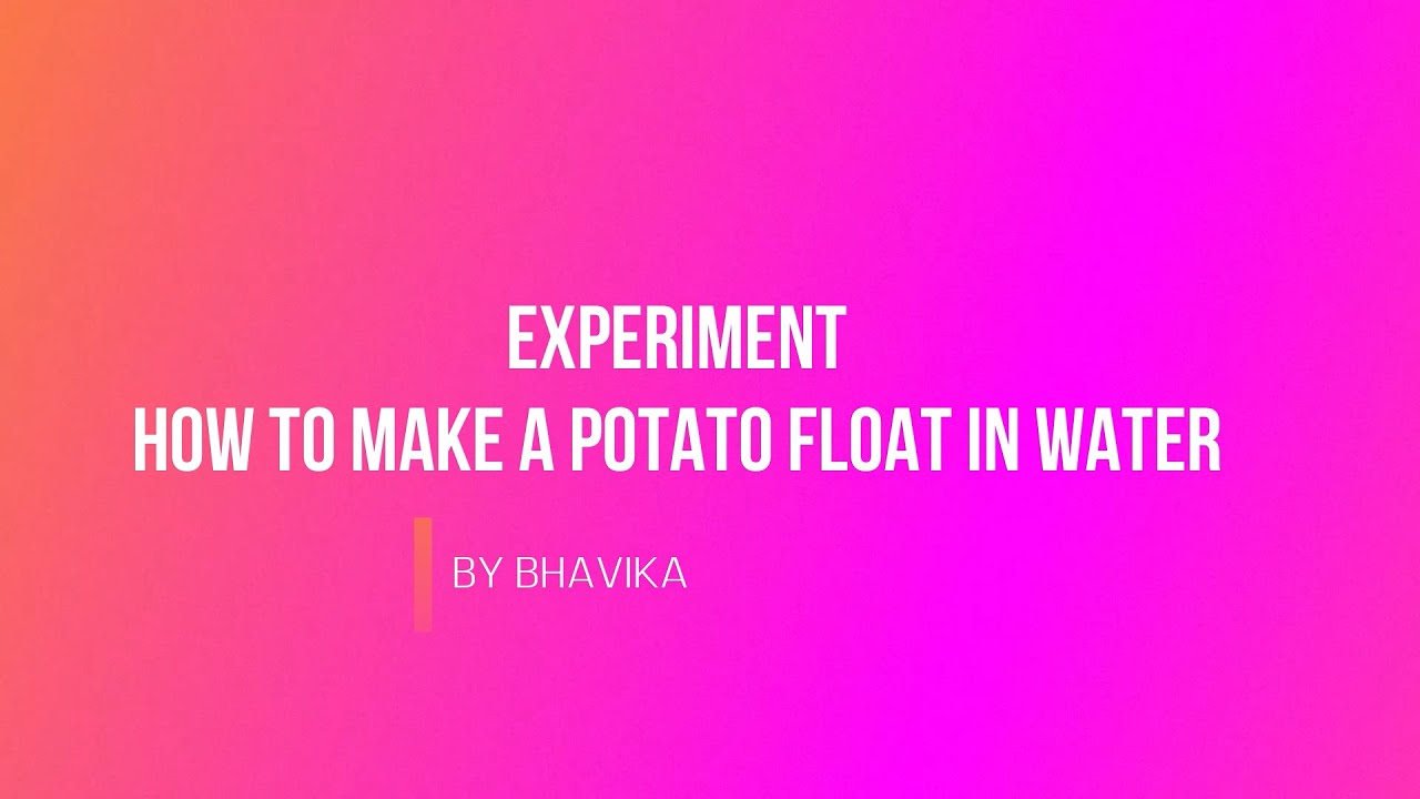 EXPERIMENT HOW TO MAKE A POTATO FLOAT IN WATER YouTube experiment-how-to-make-a-potato-float-in-water-youtube