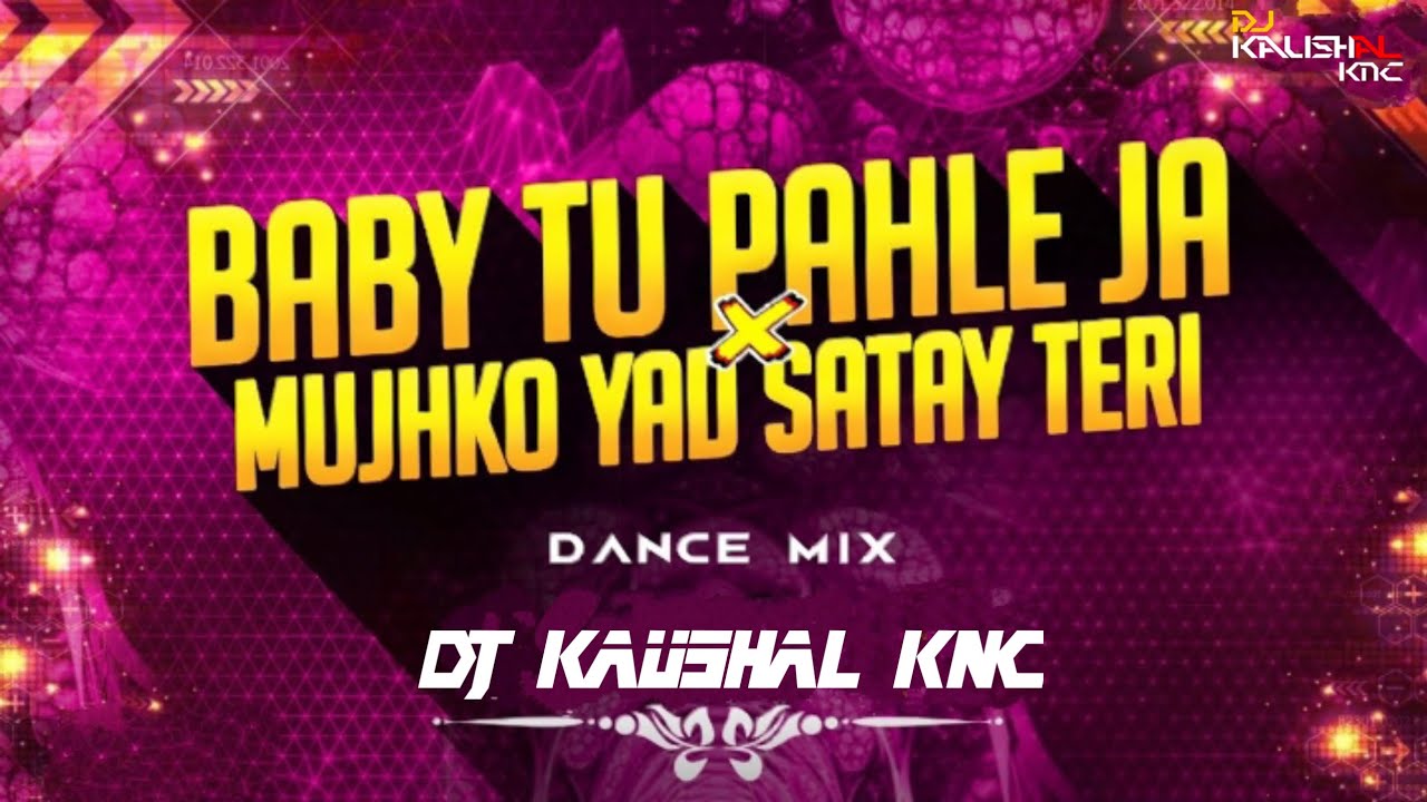 Baby_Tu_Pahle_ja_Mujhko_Yad_Satay_Teri_dj_Dance_Remix_Saman_Leke_Pahuch ...