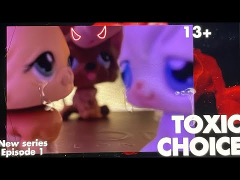 LPS SERIES: 💋toxic choice. [EP1 S1].•💋 - YouTube