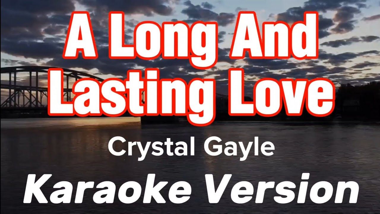 A LONG AND LASTING LOVE | CRYSTAL GAYLE | KARAOKE VERSION - YouTube