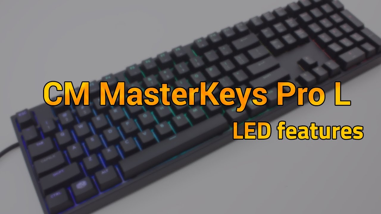 Cooler Master MasterKeys Pro L Keyboard - Default RGB LED Features ...
