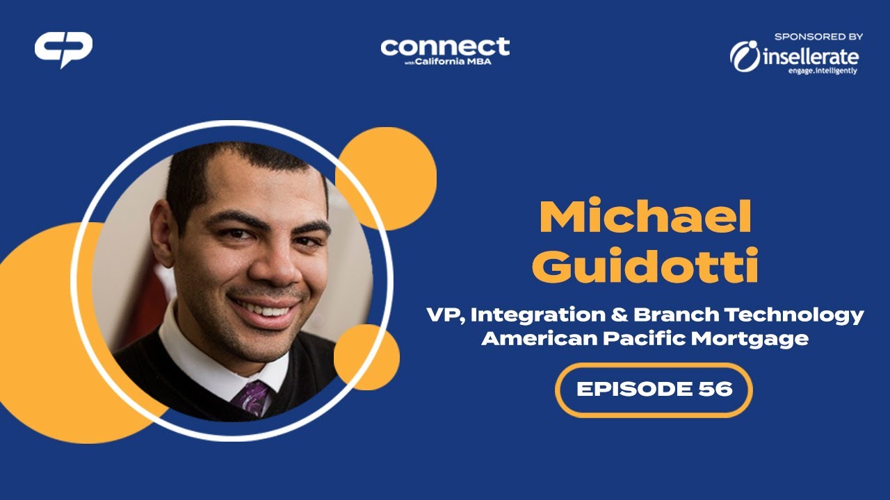 Connect Episode 56 | Michael Guidotti, VP, American Pacific Mortgage ...