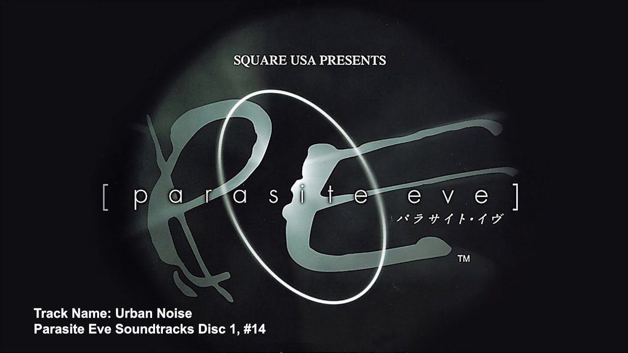 Parasite Eve Soundtrack : Urban Noise [HD] - YouTube