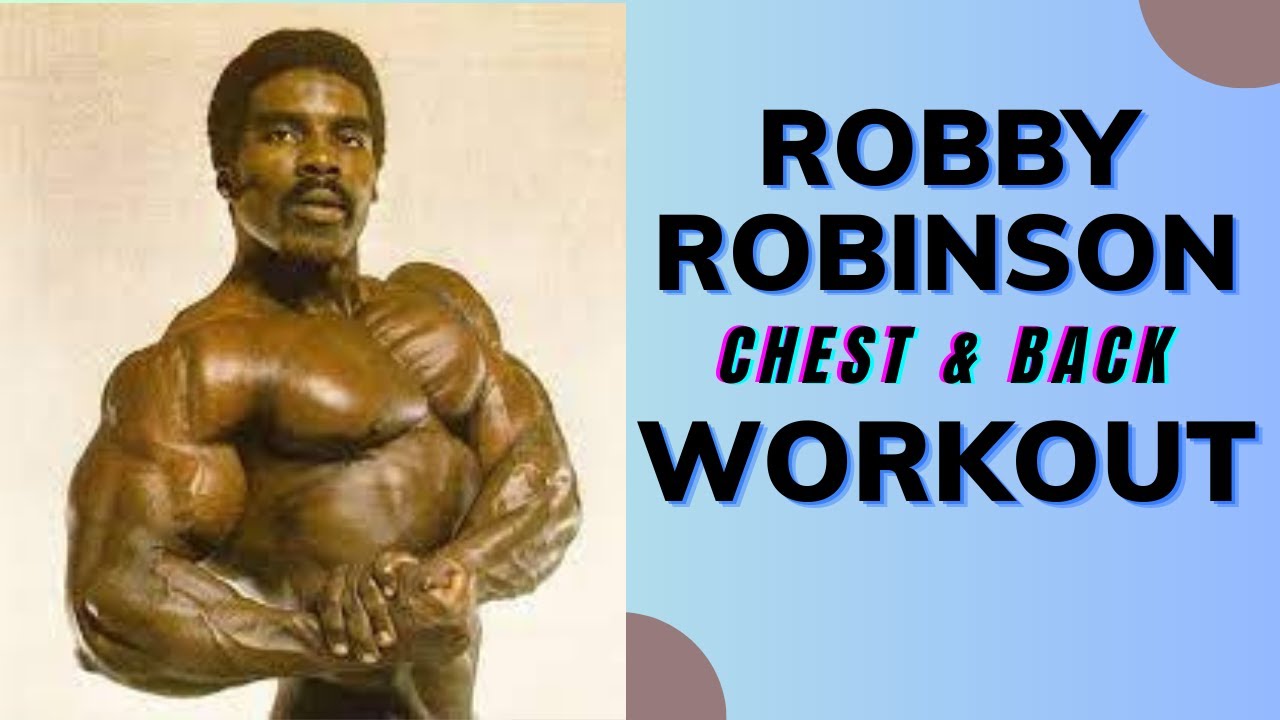 Robby Robinson Chest and Back Workout // Robby Robinson Workout Routine ...