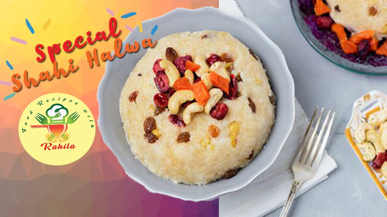Shahi Halwa Recipe - How to Make Shahi Halwa - Food Recipes with Rahila ...
