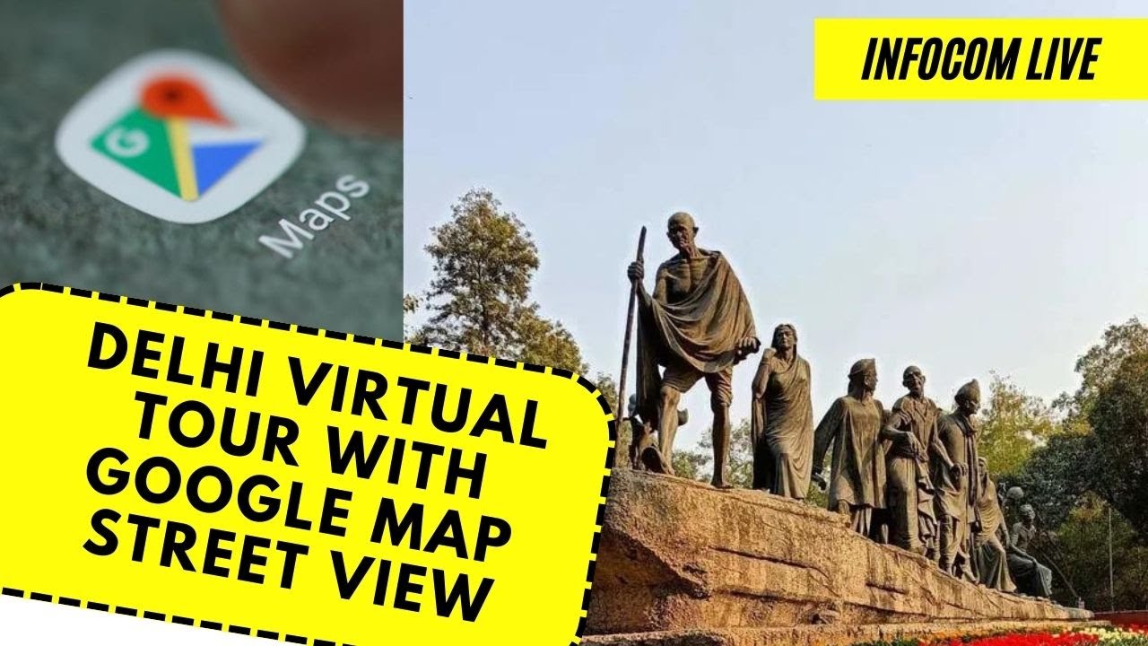 Delhi Tour with Google Street View | Sagarpur to Gandhi March Statue ...