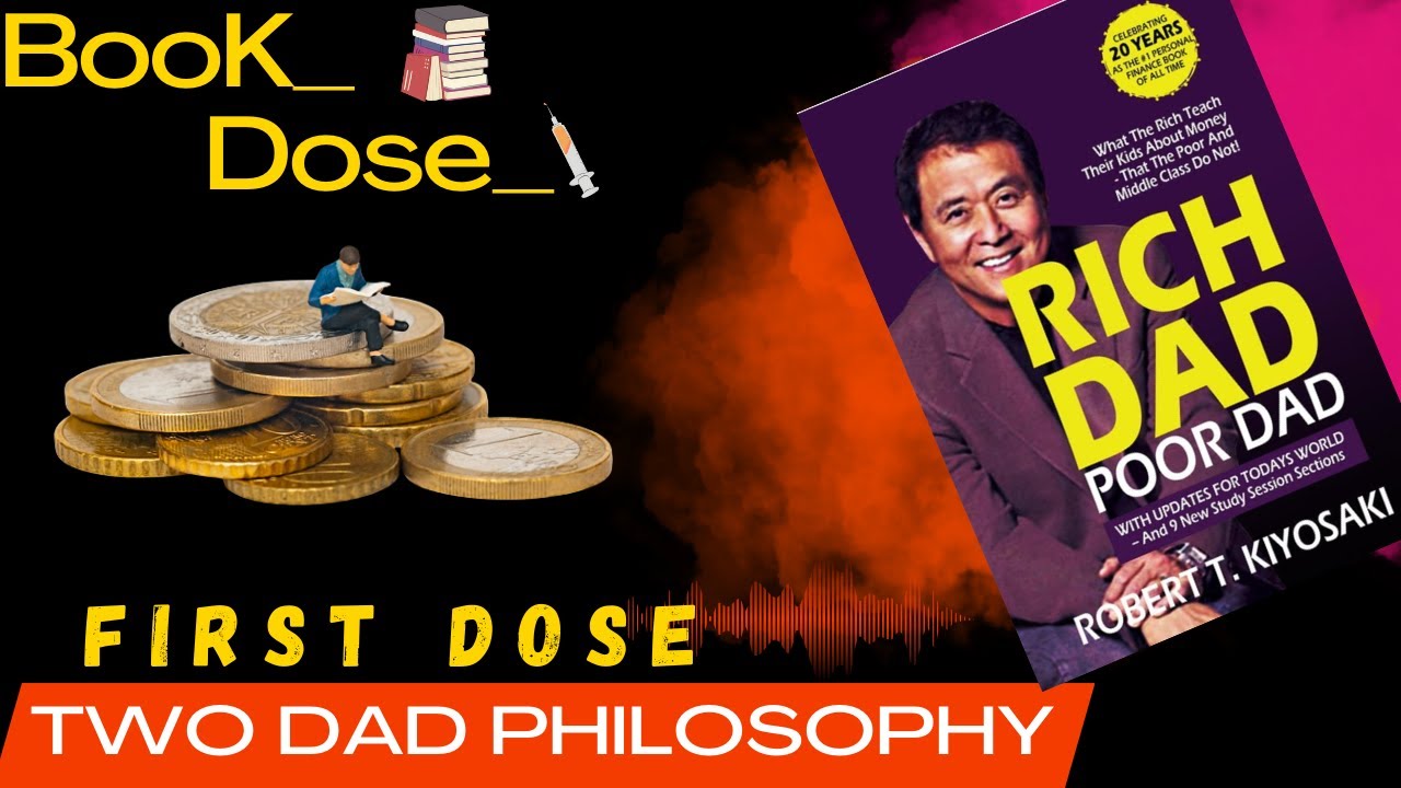 The Two Dad Philosophy | RICH DAD POOR DAD | Dose - 01 | Book_Dose - YouTube