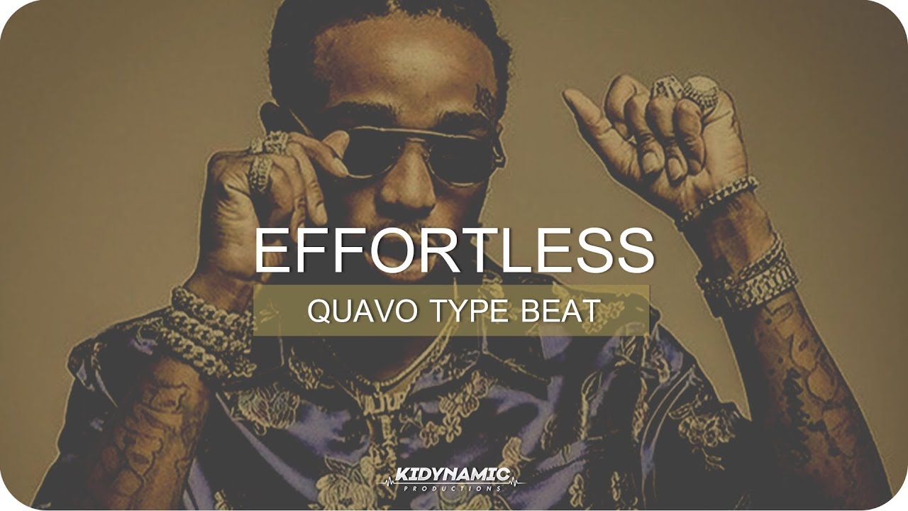 Quavo Type Beat - "Effortless" (Prod.By Kidynamic & Madreal) - YouTube
