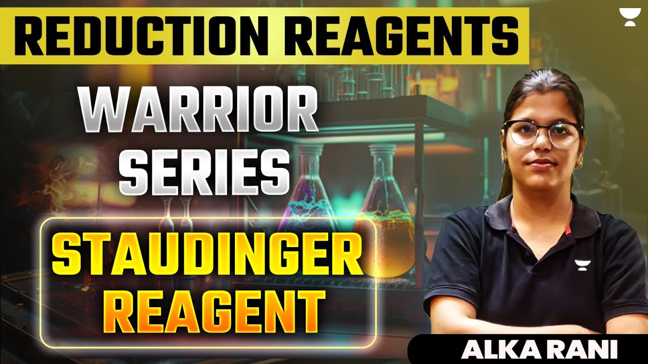 IIT - JAM 2025 | Reduction Reagents | Staudinger Reagent | Warrior Series | Alka Rani #iitjam ...