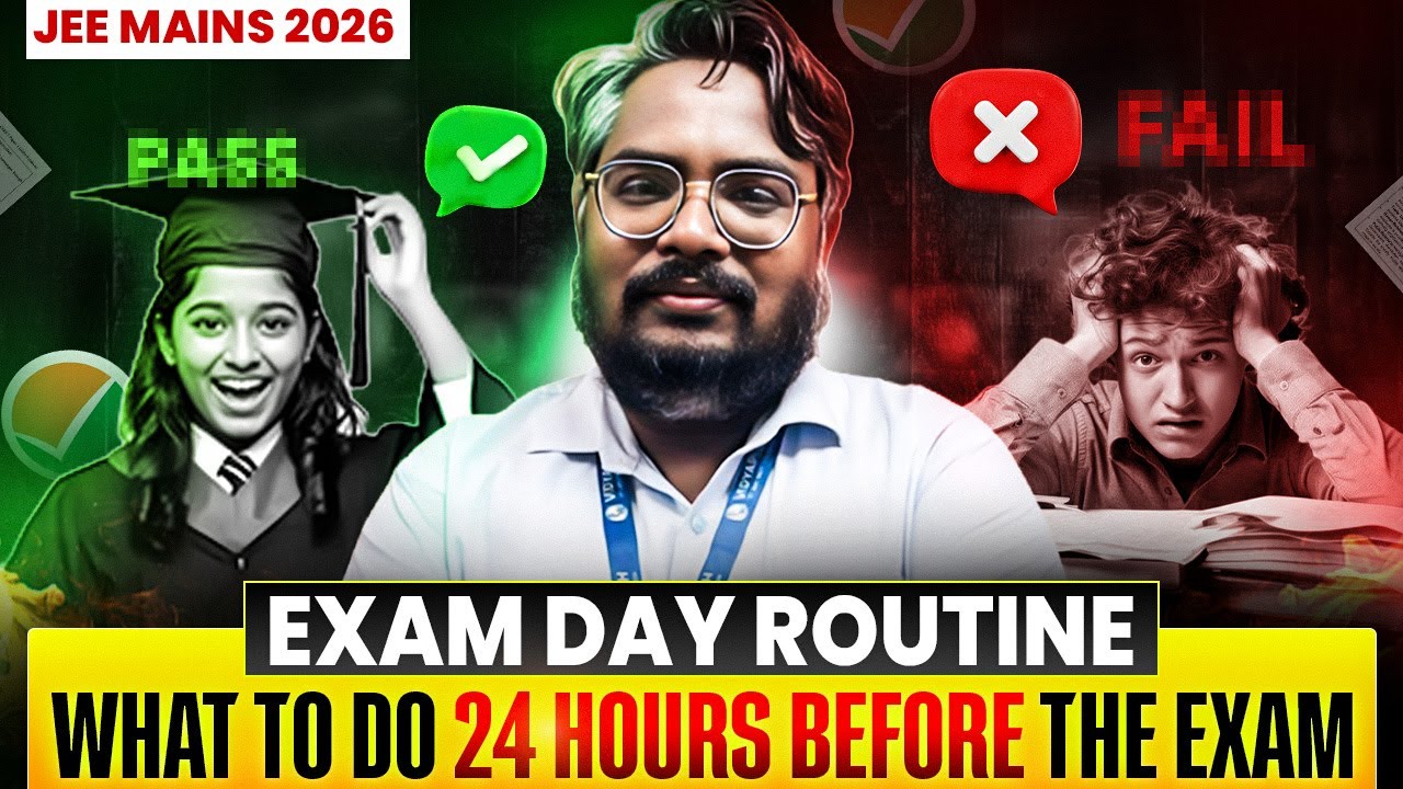 JEE Mains | Exam Day Routine 📝 | What to Do 24 Hours Before the Exam🔥 ...