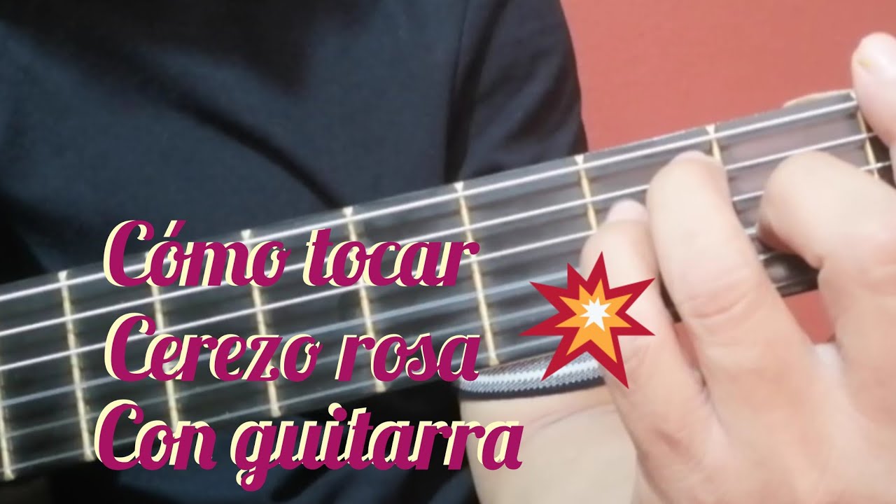 cómo tocar ( Cerezo rosa ) con guitarra 🇲🇽 - YouTube