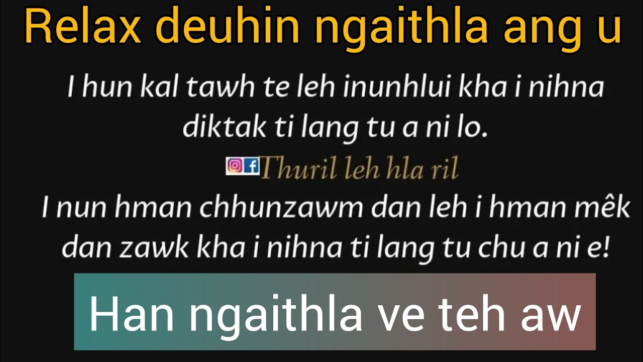 Thu ril leh tha..mithiam te kam chhuak ngaithla ang u.....hahdam deuhin ...