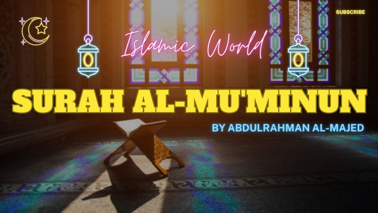 Surah Muminun | Episode 023 | Beautiful Quran Recitation of Surat Al-Mu ...