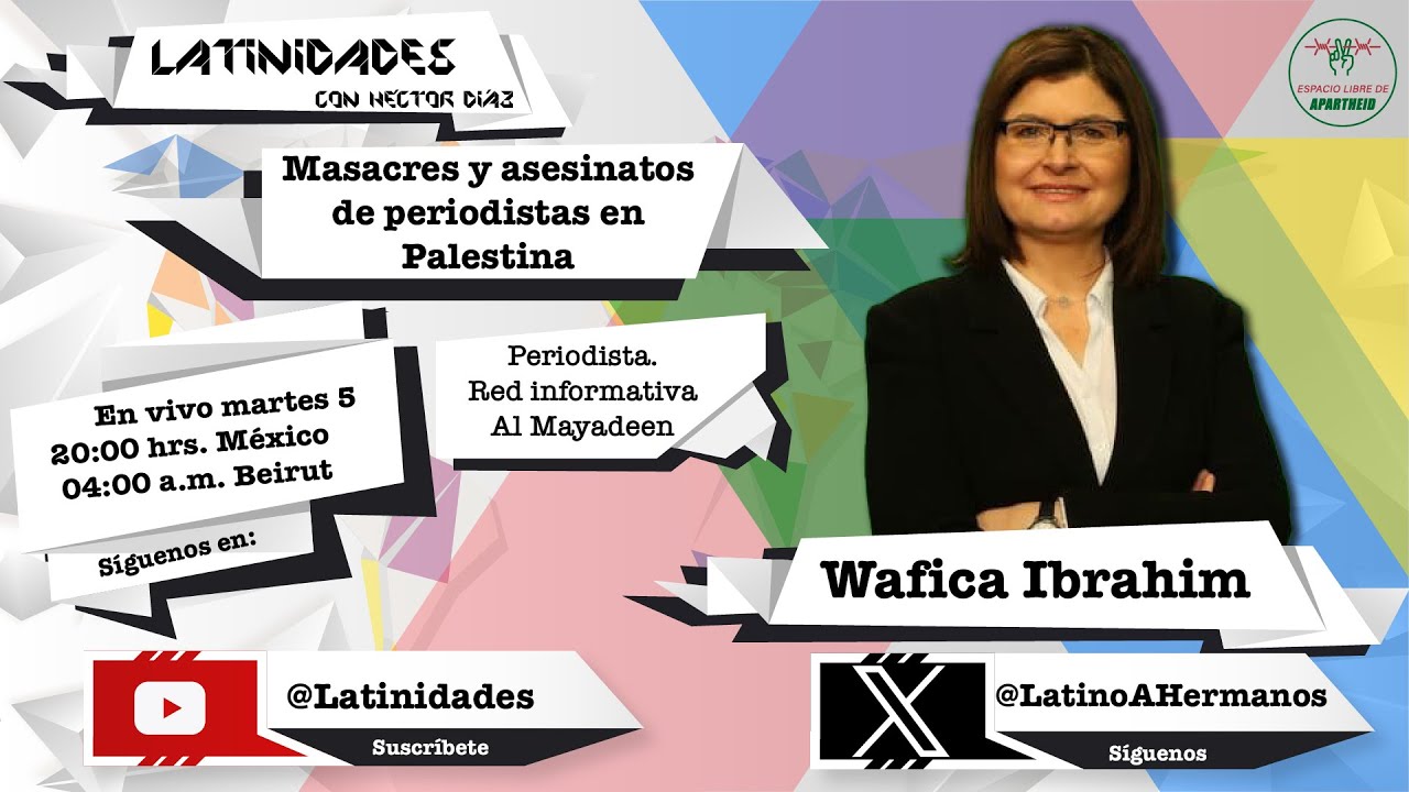Ataques a periodistas en Palestina Wafica Ibrahim con Héctor Díaz - YouTube
