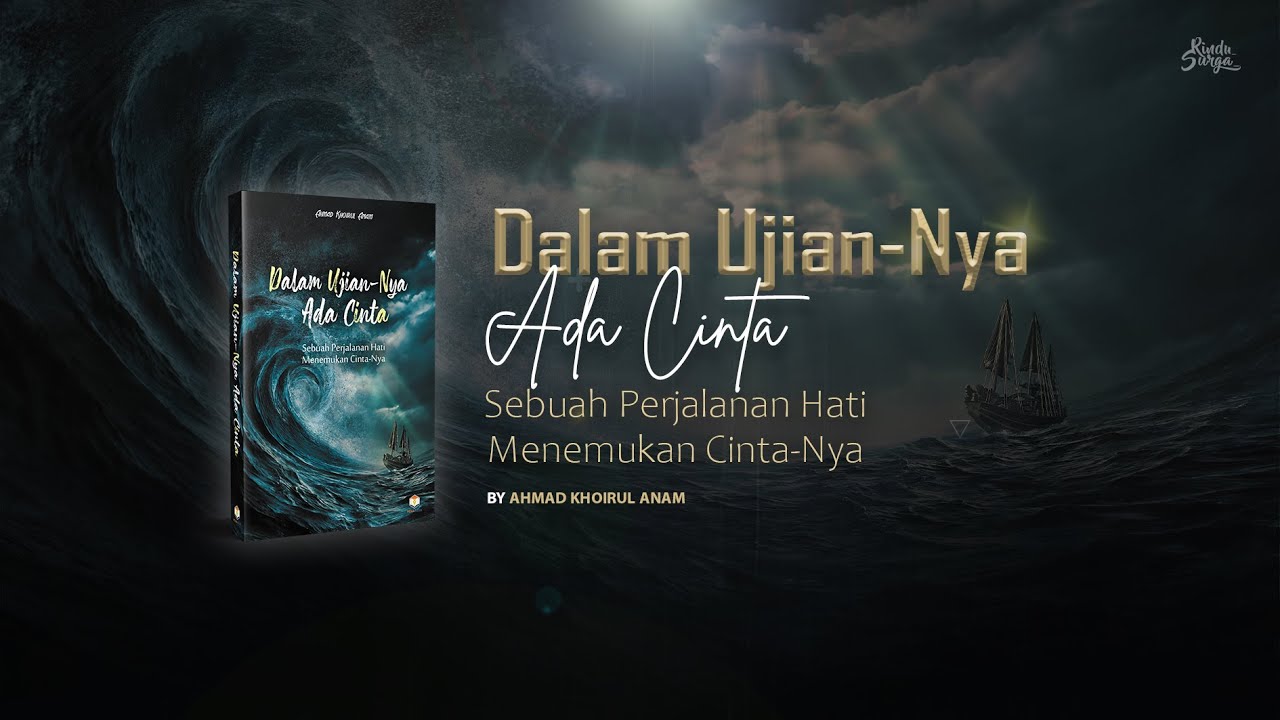 Dalam Ujian-Nya Ada Cinta | Perjalanan Hati Menemukan Cinta Allah ...