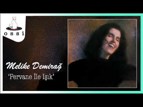 Melike Demirağ - Pervane İle Işık