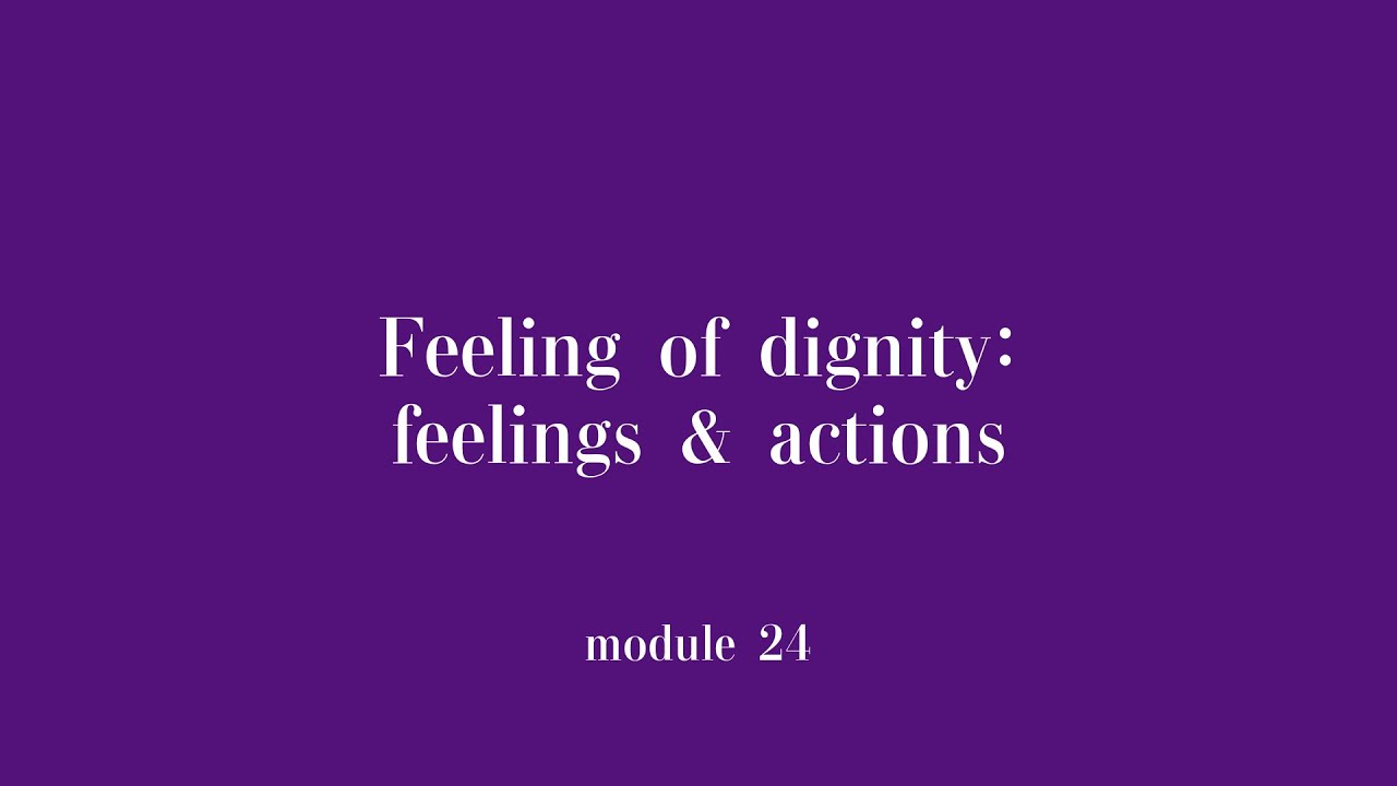 Feeling Of Dignity: Feelings & Actions - YouTube