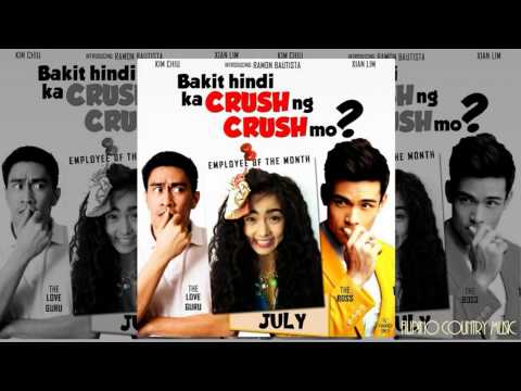 Bakit Hindi Ka Crush Ng Crush Mo (Official Soundtrack)