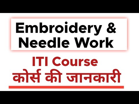 Embroidery & Needle Work | ITI Course 12th ke baad kaise kare aur ...