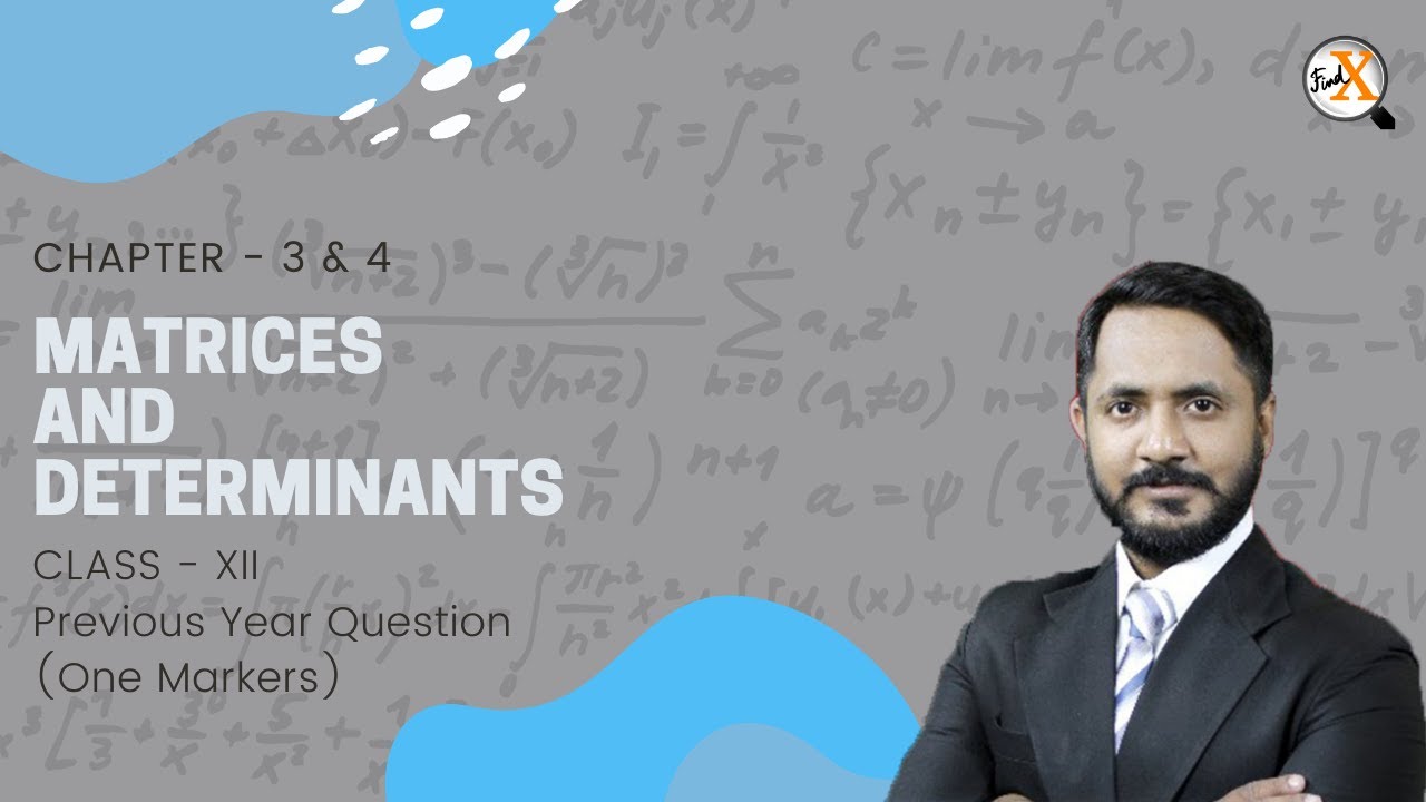 Previous Year One Markers | Class XII | Matrices and Determinants | By ...