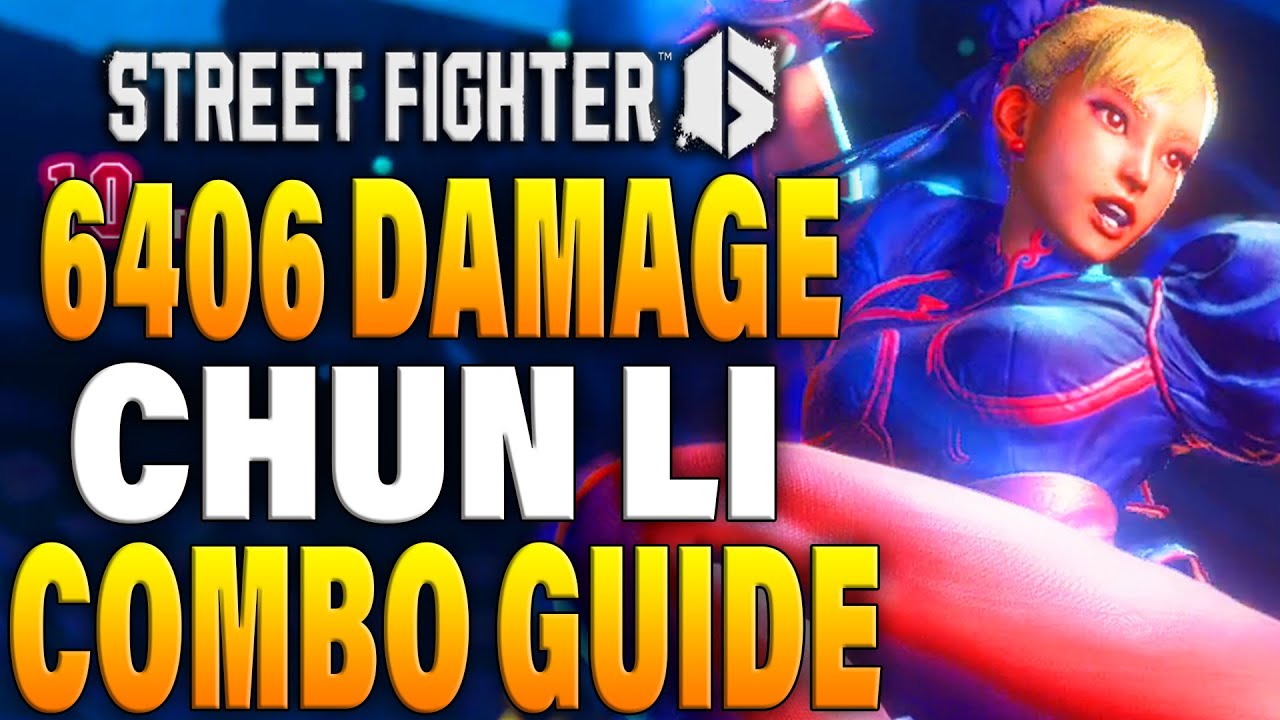 Street Fighter 6 Chun Li Combos - Street Fighter 6 Chun Li Combo Guide ...