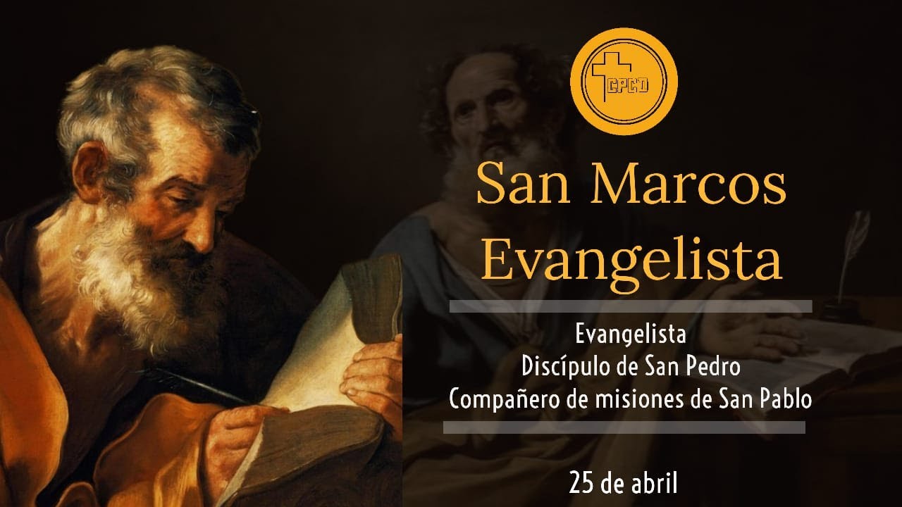 ABRIL 25 / SAN MARCOS EVANGELISTA /EL SANTO DEL DIA - YouTube