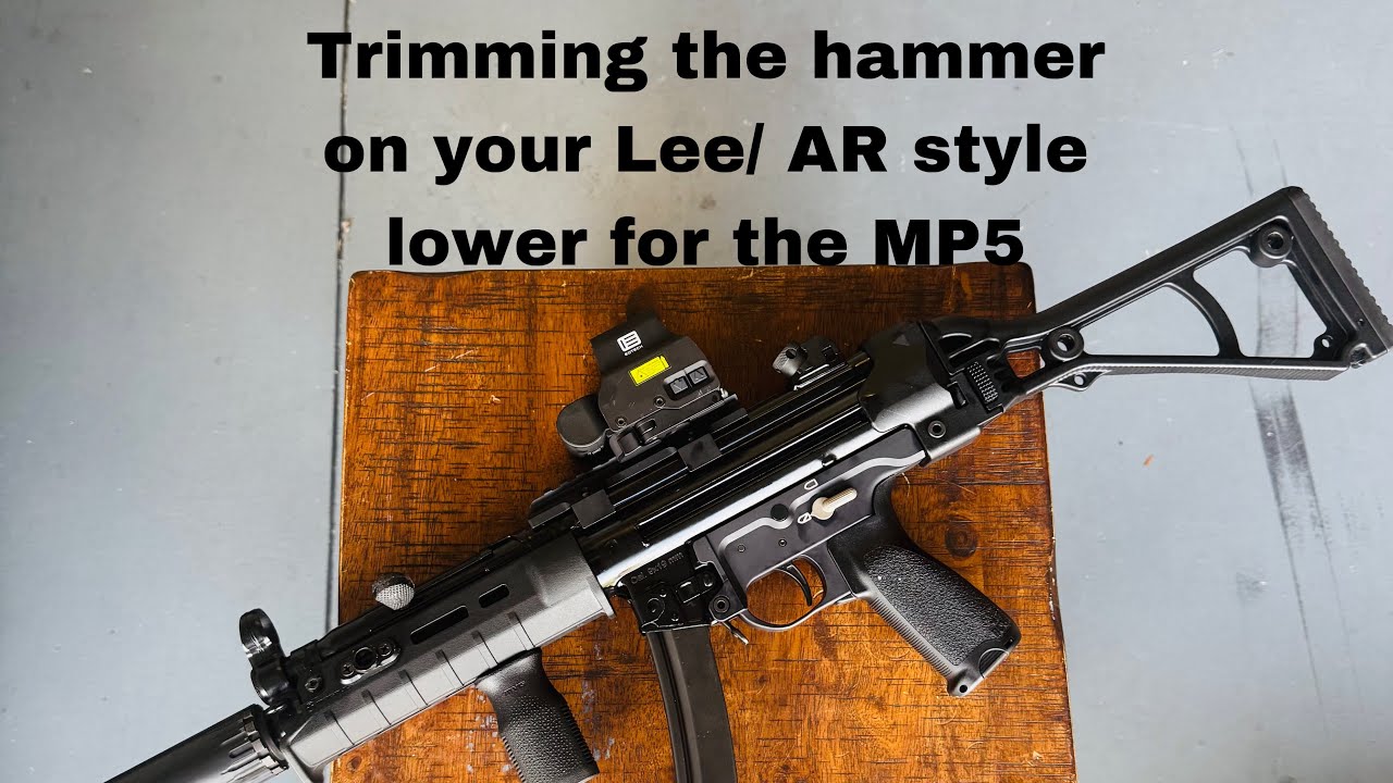 MP5/ Lee lower(AR) hammer trimming - YouTube