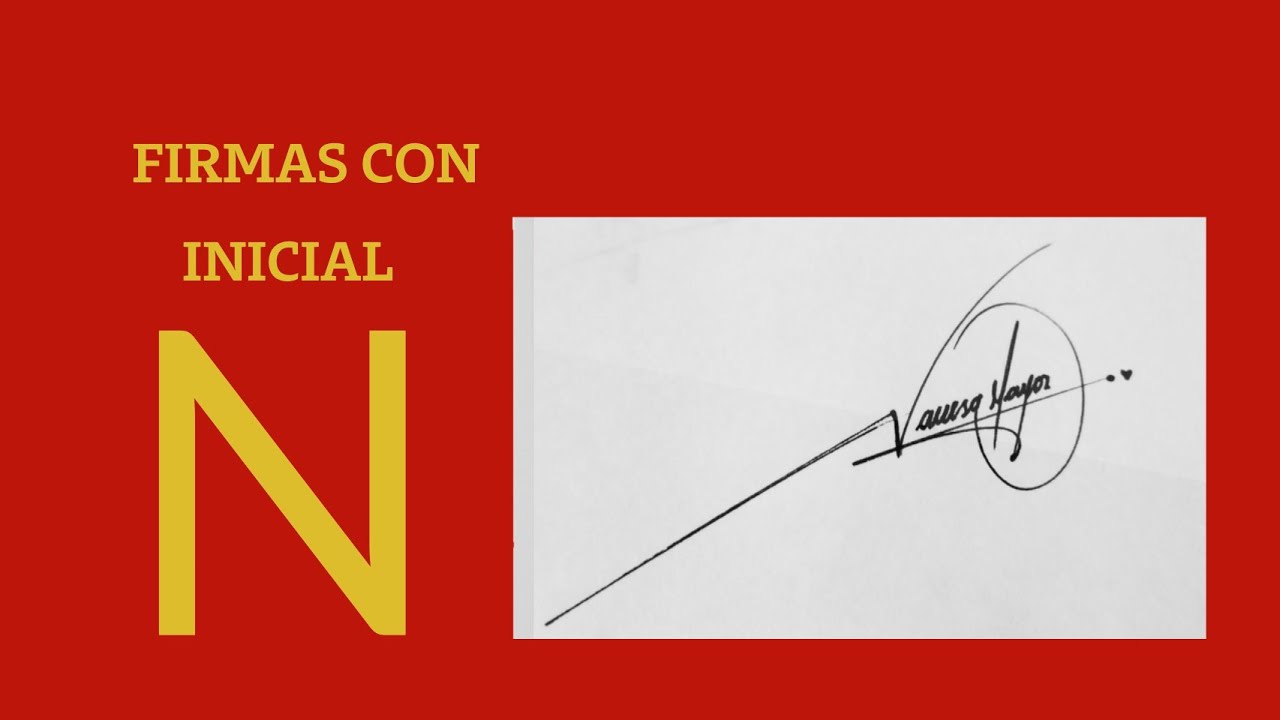 💡 IDEAS PARA CREAR TU FIRMA CON N || FIRMAS ELEGANTES CON N - YouTube