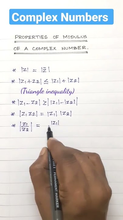 Complex numbers / know about the properties of modulus of a complex ...