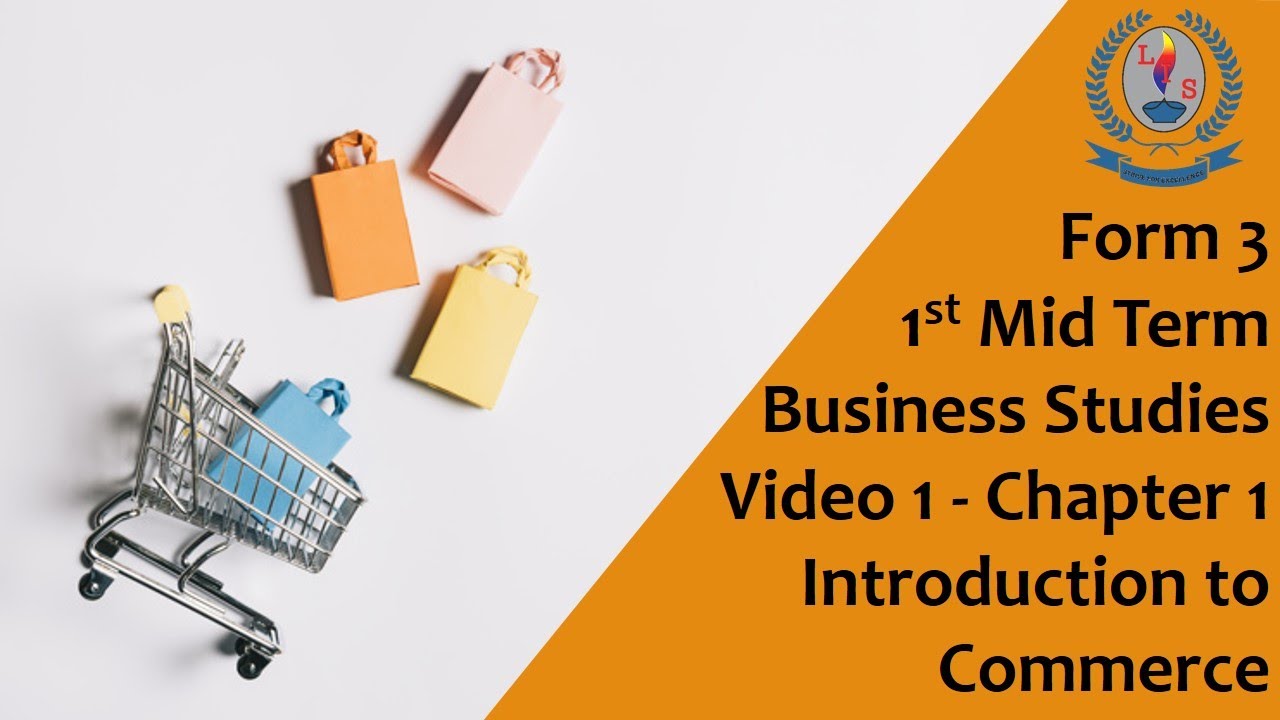 Form 3 - 1st Mid Term - Business Studies - Video 1 - Chapter 1 ...