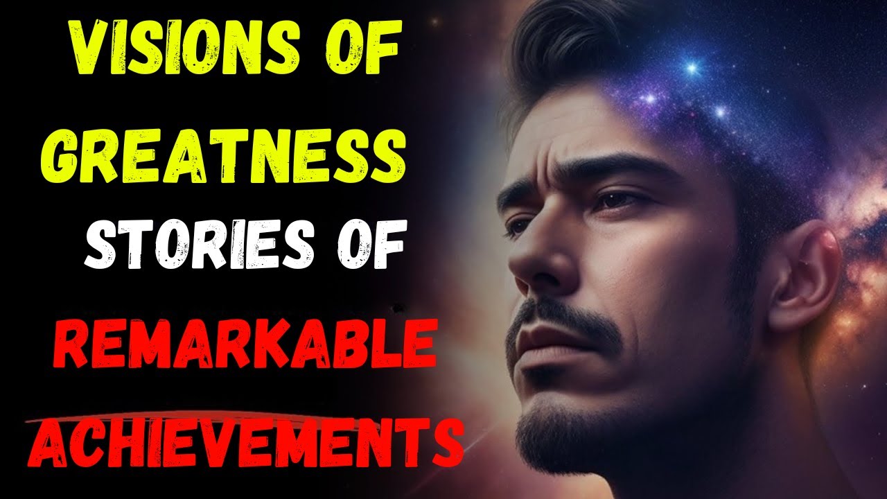 Visions of Greatness Stories of Remarkable Achievements #wisdom #quotes ...