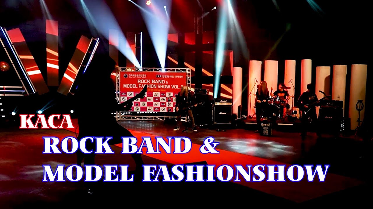 락 밴드 & 모델 쇼 KACA Rock Band & Model Fashionshow vol. 3 중 - YouTube